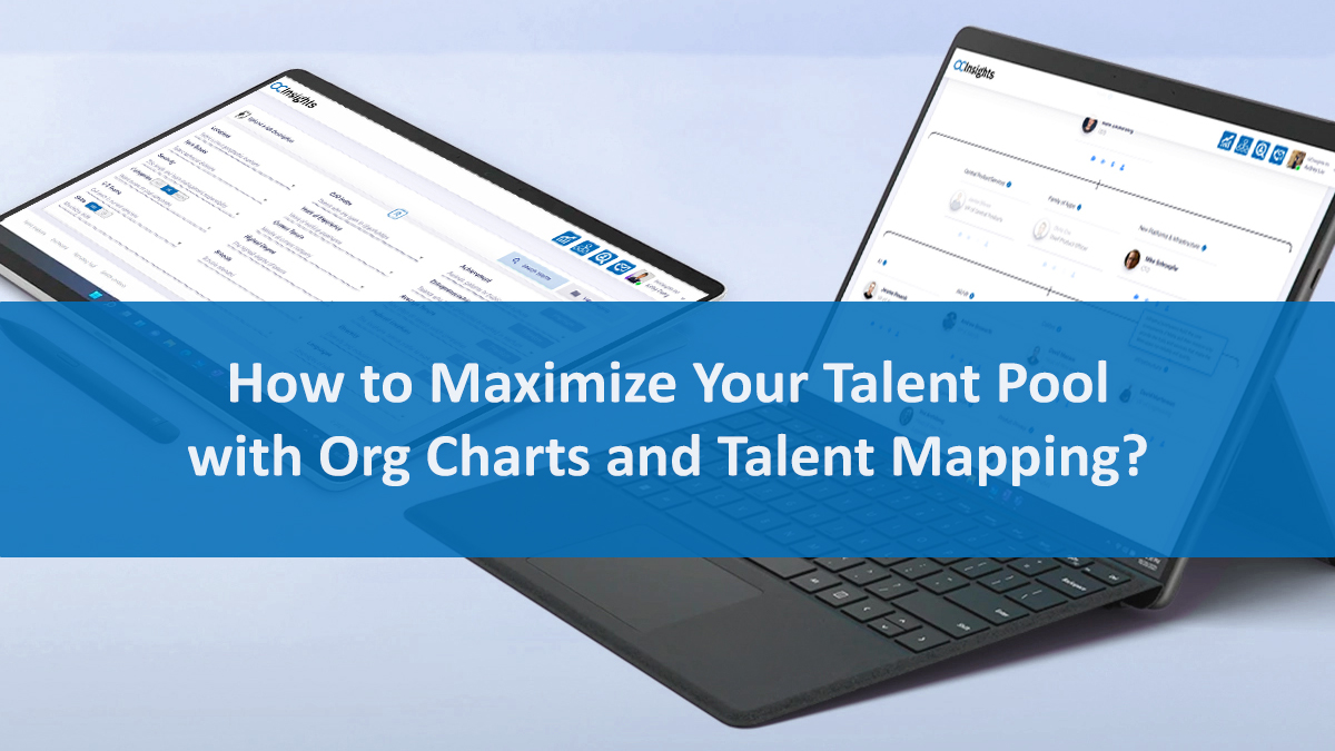 Maximizing Talent Pool with Org Charts & Mapping - OCBridge